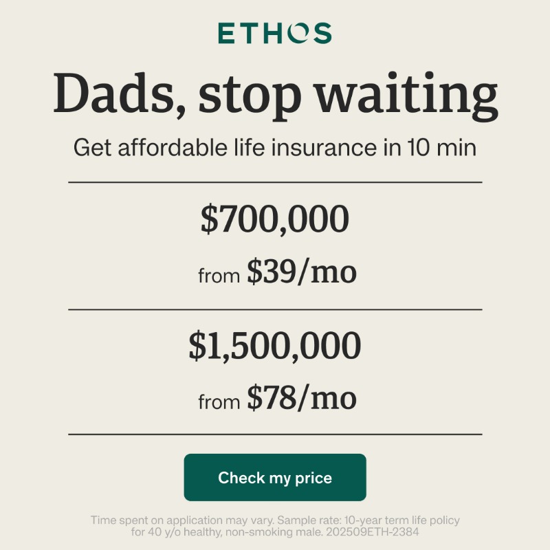Don’t be the dad without life insurance. Get same-day coverage with ...
