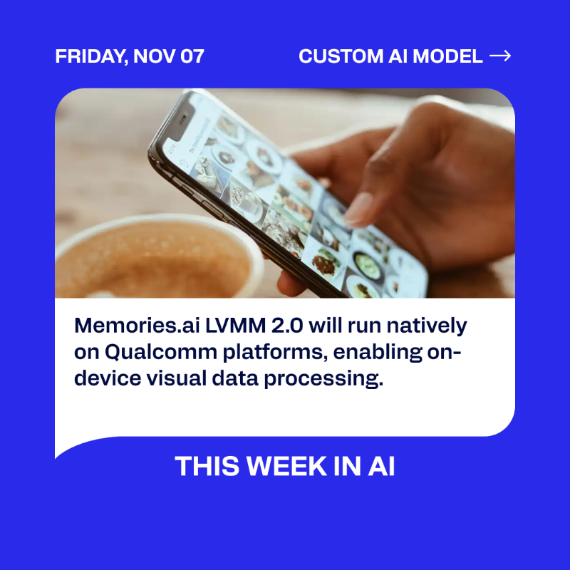 This week in #AI: We worked with @memories_ai to optimize on-device ...