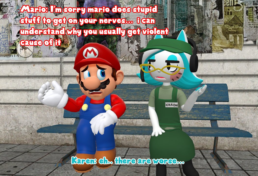 Some fan wanted me to maek mario yell at karen because of how she ...