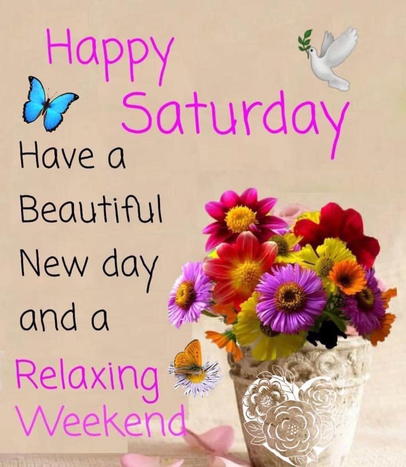 Good Morning Saturday Have A Wonderful Weekend