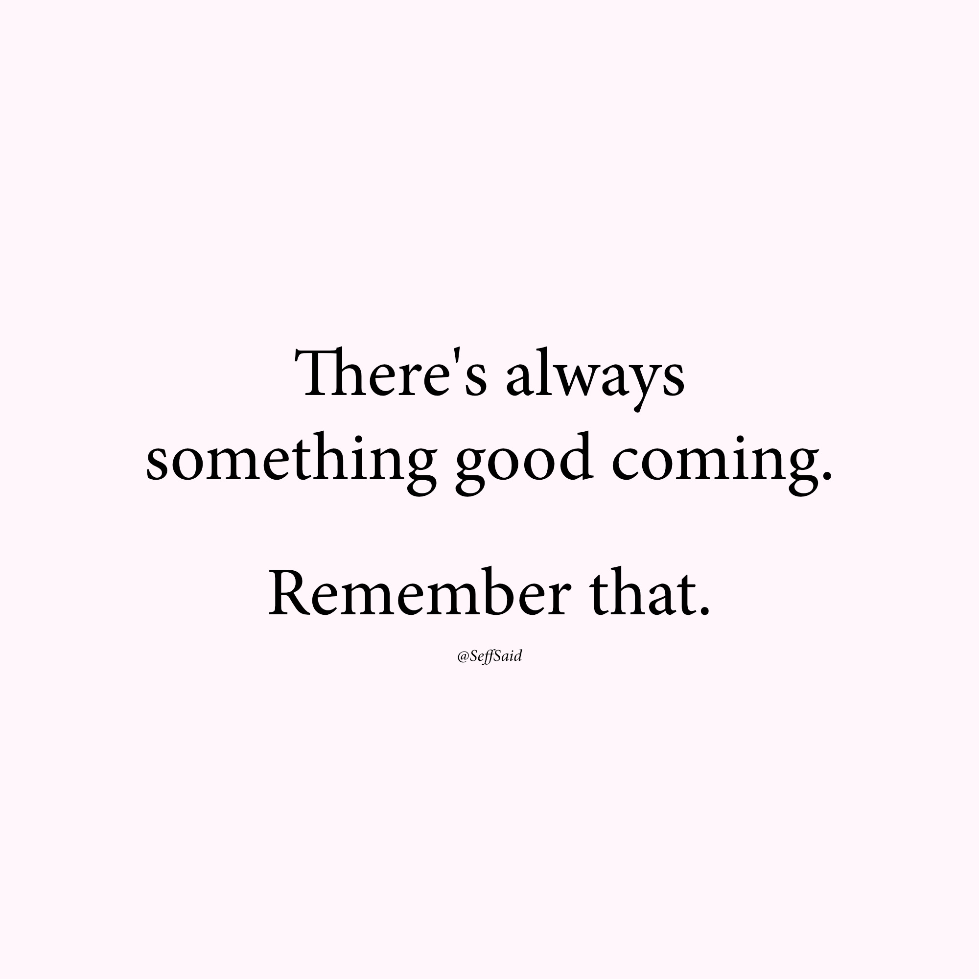 Something Good Quotes