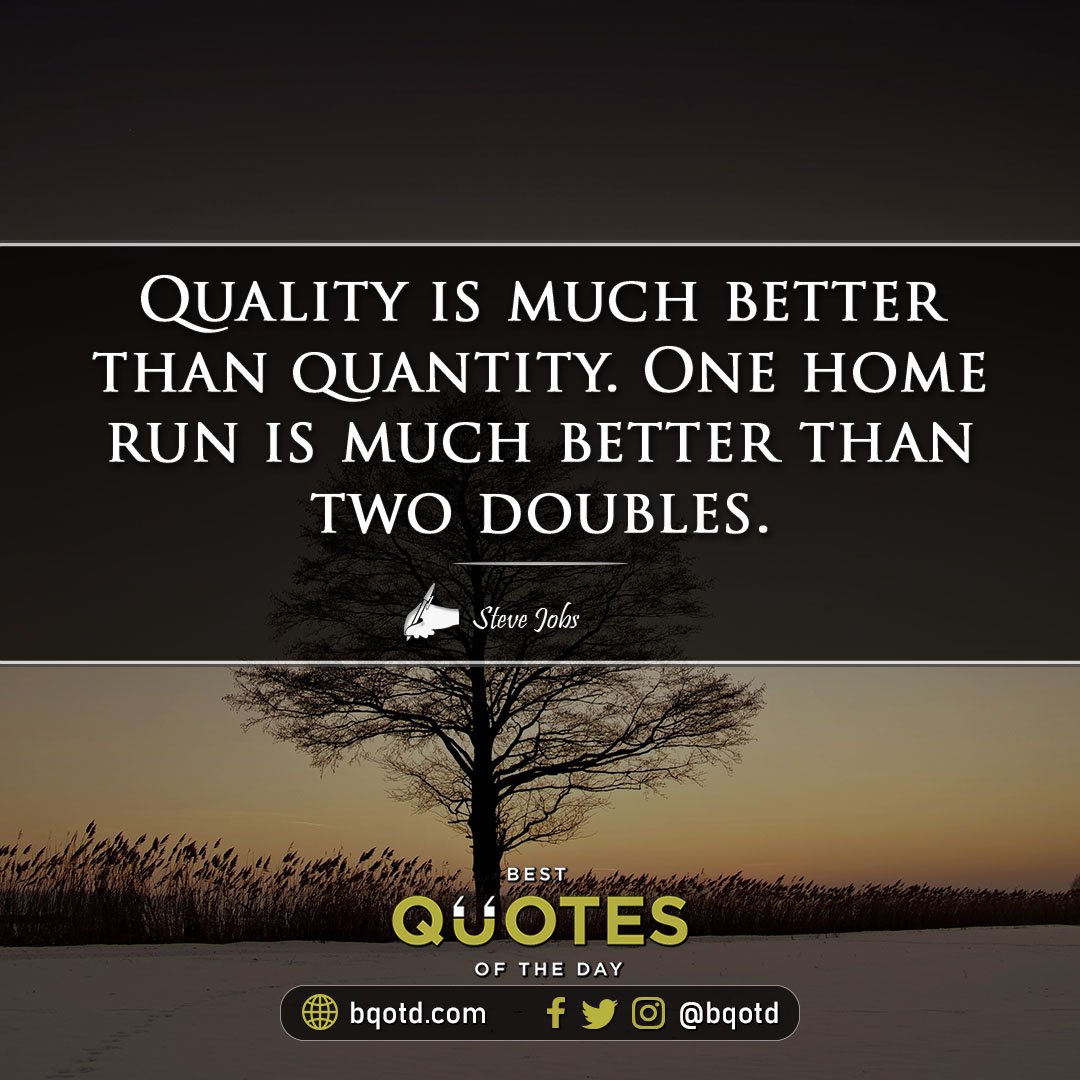 Quantity Versus Quality Quotes