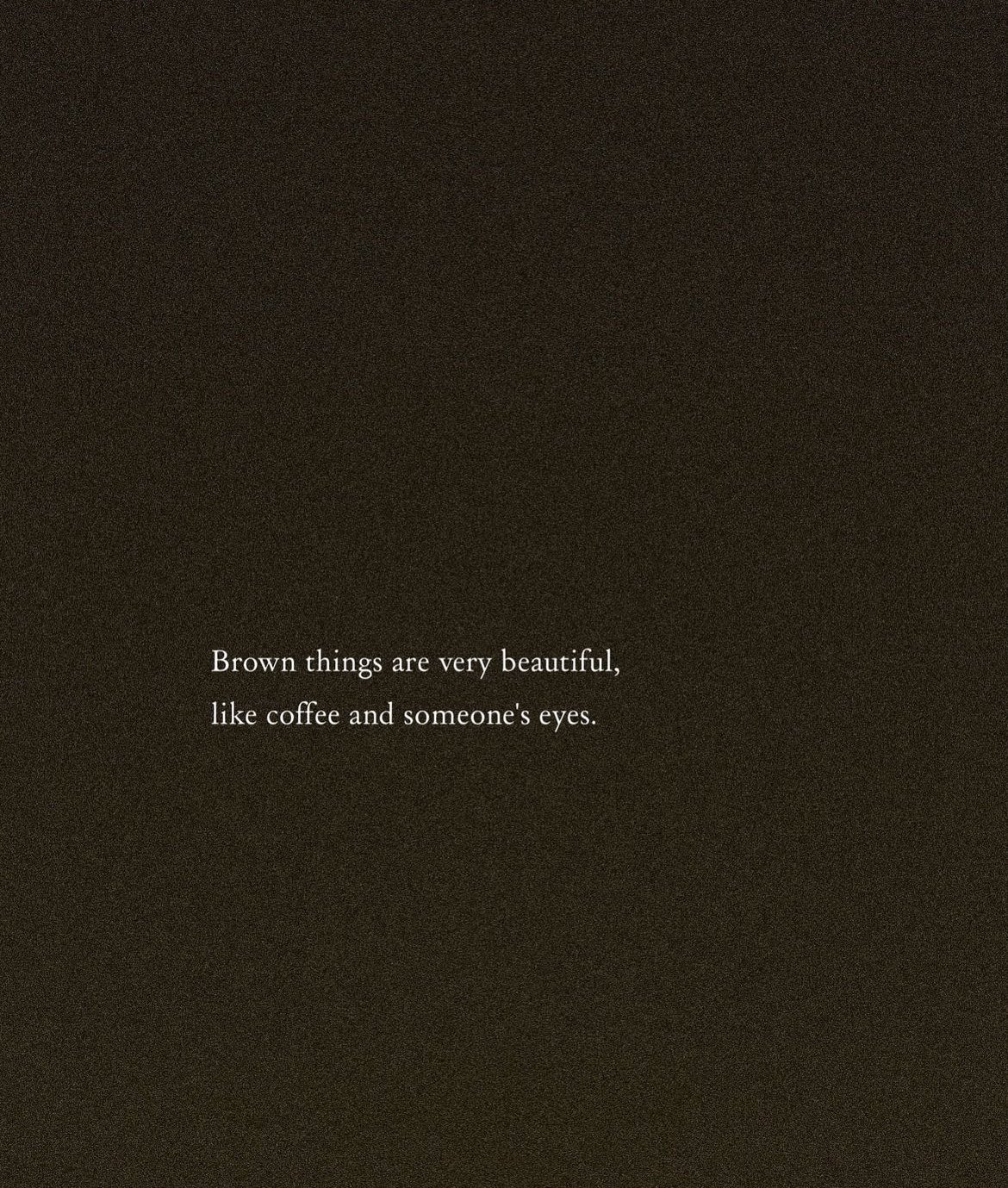 Brown Beauty Quotes I Can't Think Of Any Better Representation | The