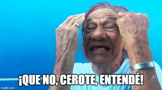 Memes Para Cerotes Meme Creator Funny Ya Esta Este Cerote Con Sus