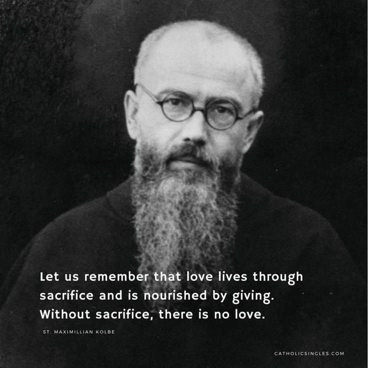 St Kolbe Quotes The Inspiring Life Of Maximilian Kolbe: 7 Quotes That