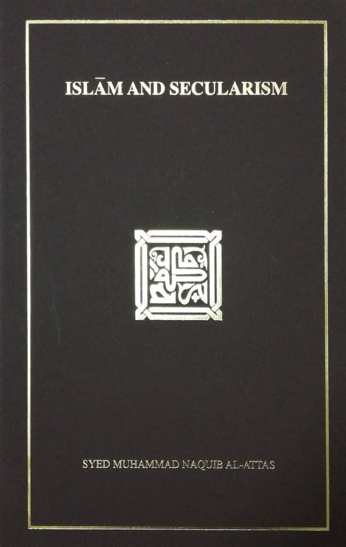 My go-to scholars in Islam & science: 1) Syed Muhammad Naquib Al-Attas ...