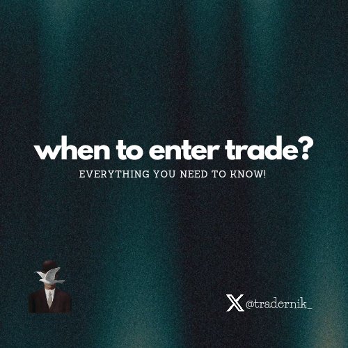 WHEN TO ENTER A TRADE? Everything you need to know! A thread 🧵 - Thread ...