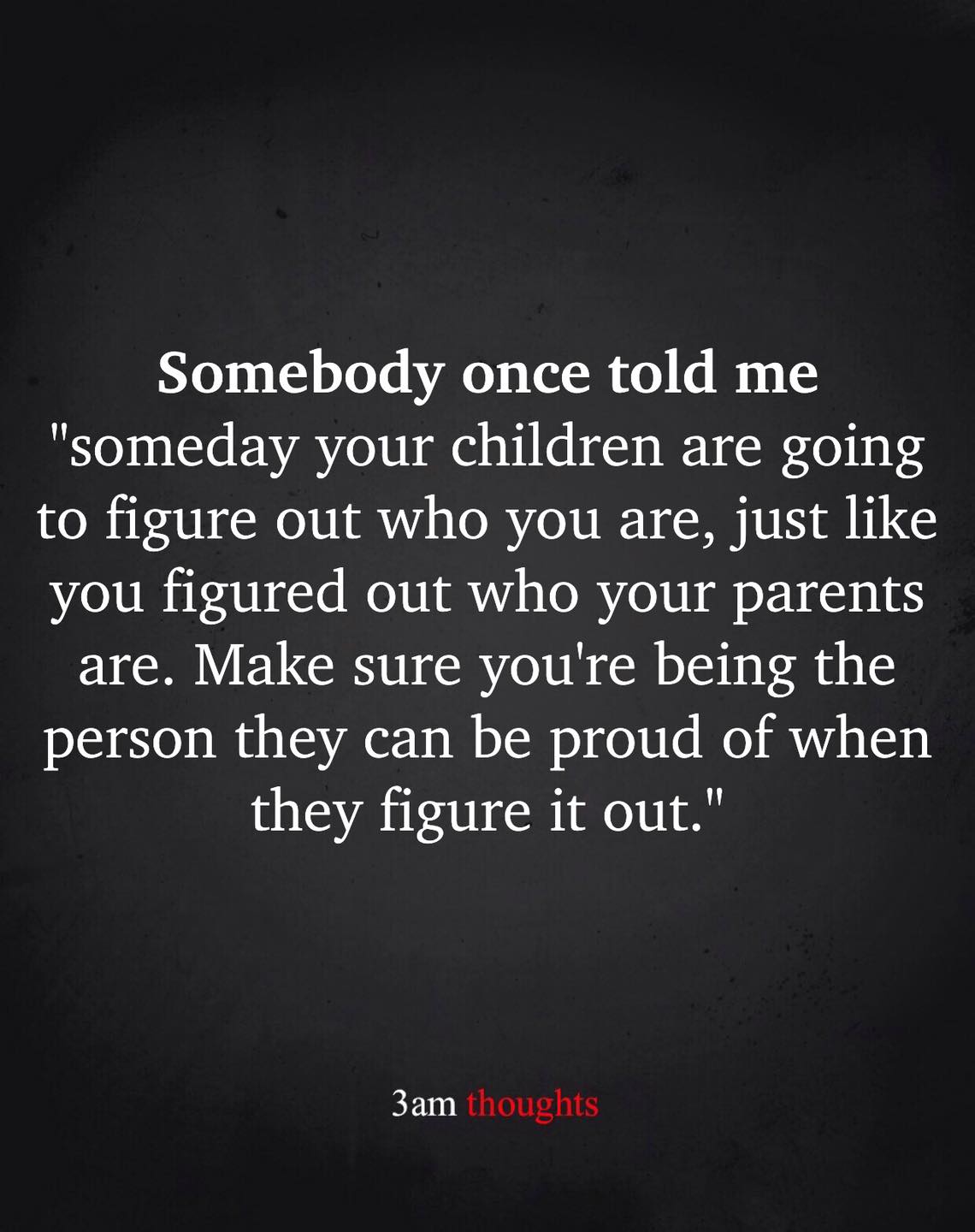 Someone Once Told Me Quotes