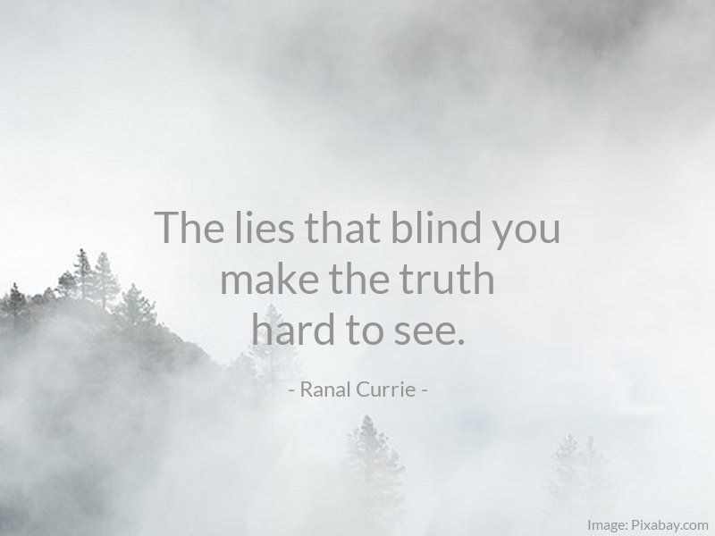 Blinded By The Truth Quotes