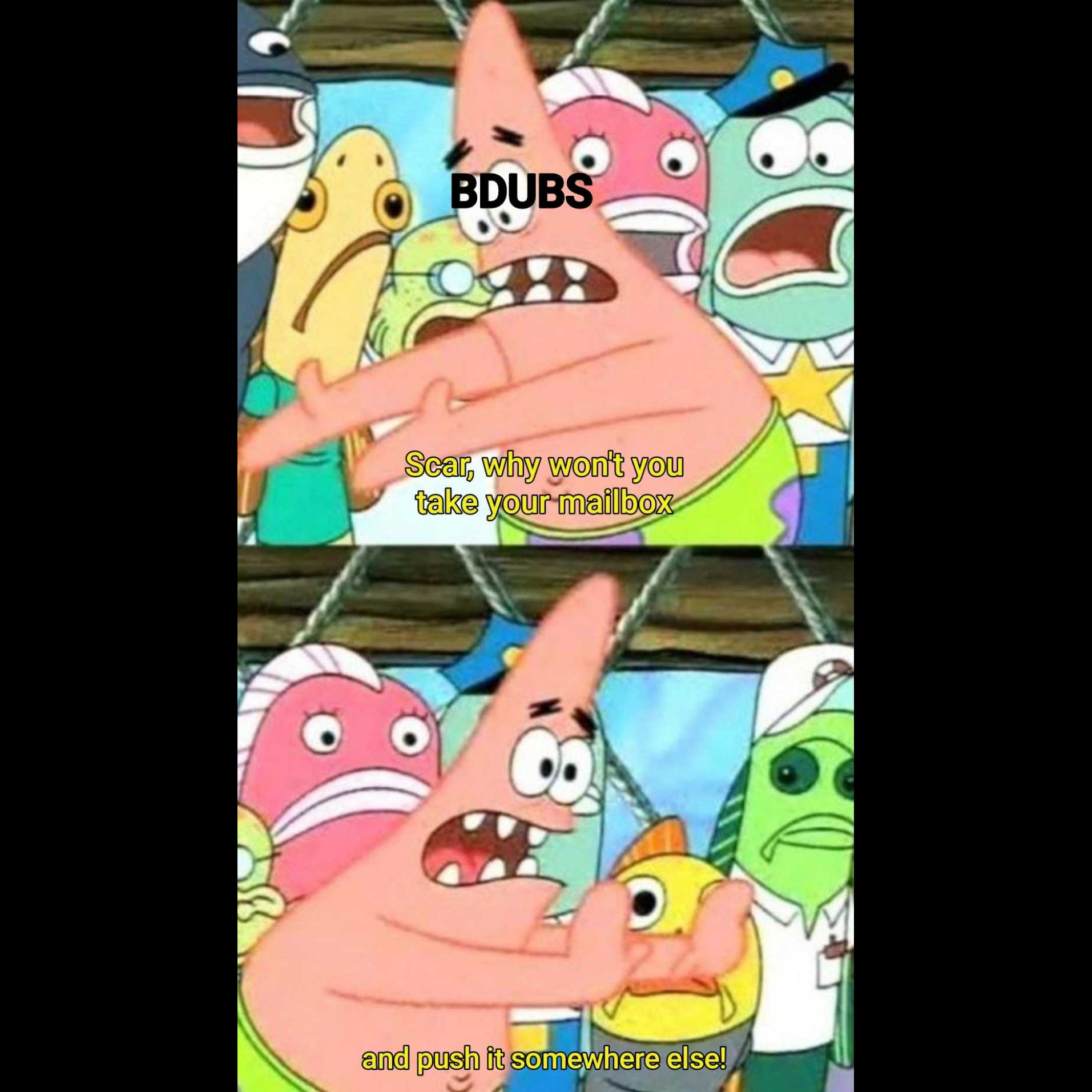 Patrick Push It Somewhere Else Meme