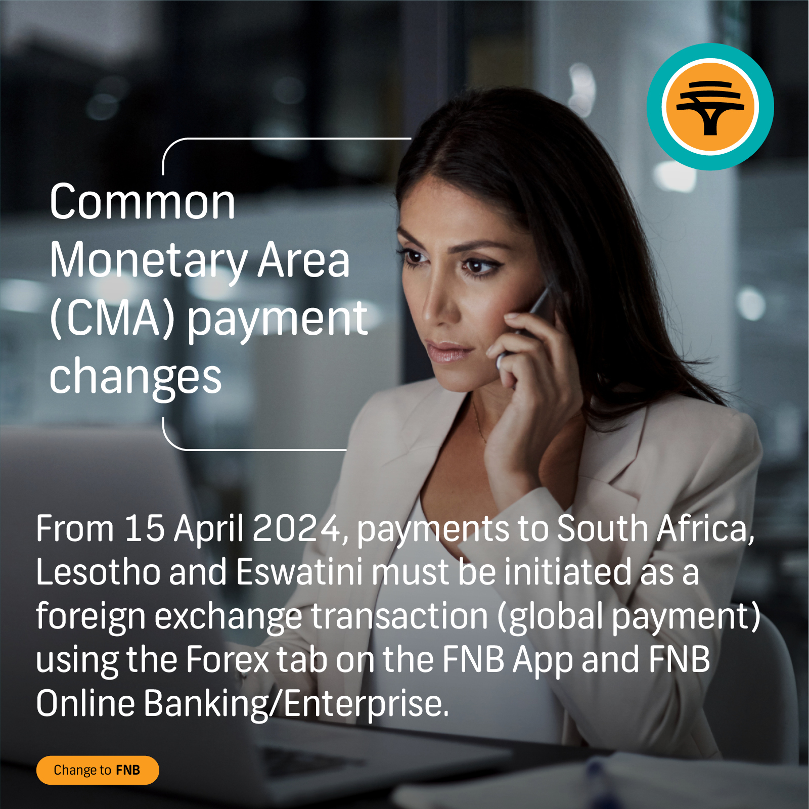 FNB Namibia X This change is in line with the treatment of cross border payments and means that EFT payments are no longer be accepted. You must now use the Forex tab