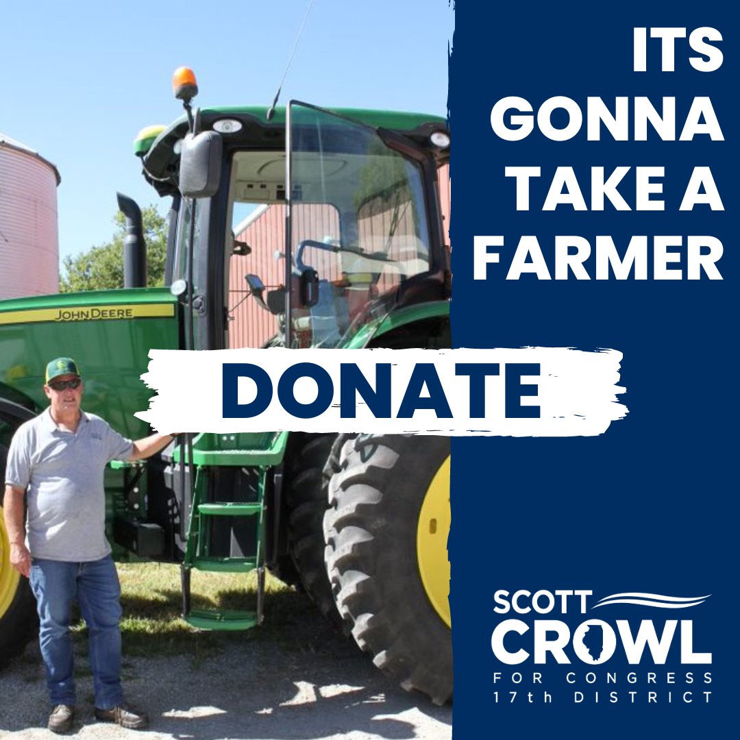 Scott Crowl for Congress | It’s gonna take a farmer