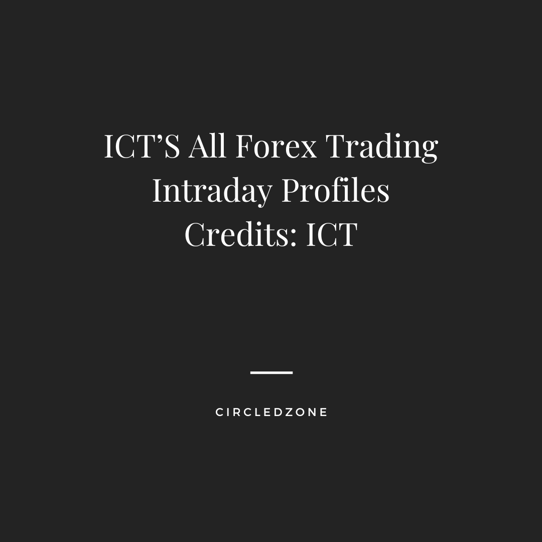 All ICT's Forex Intraday Trading Profiles A Thread 🧵⚡️ - Thread from ...