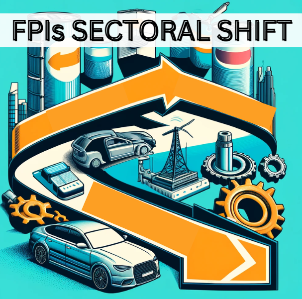 💸FPIs making major Sectoral Shifts 💸Sectors where FPIs Bought and ...