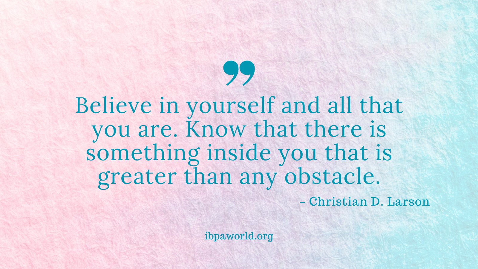 Christian D Larson Believe In Yourself