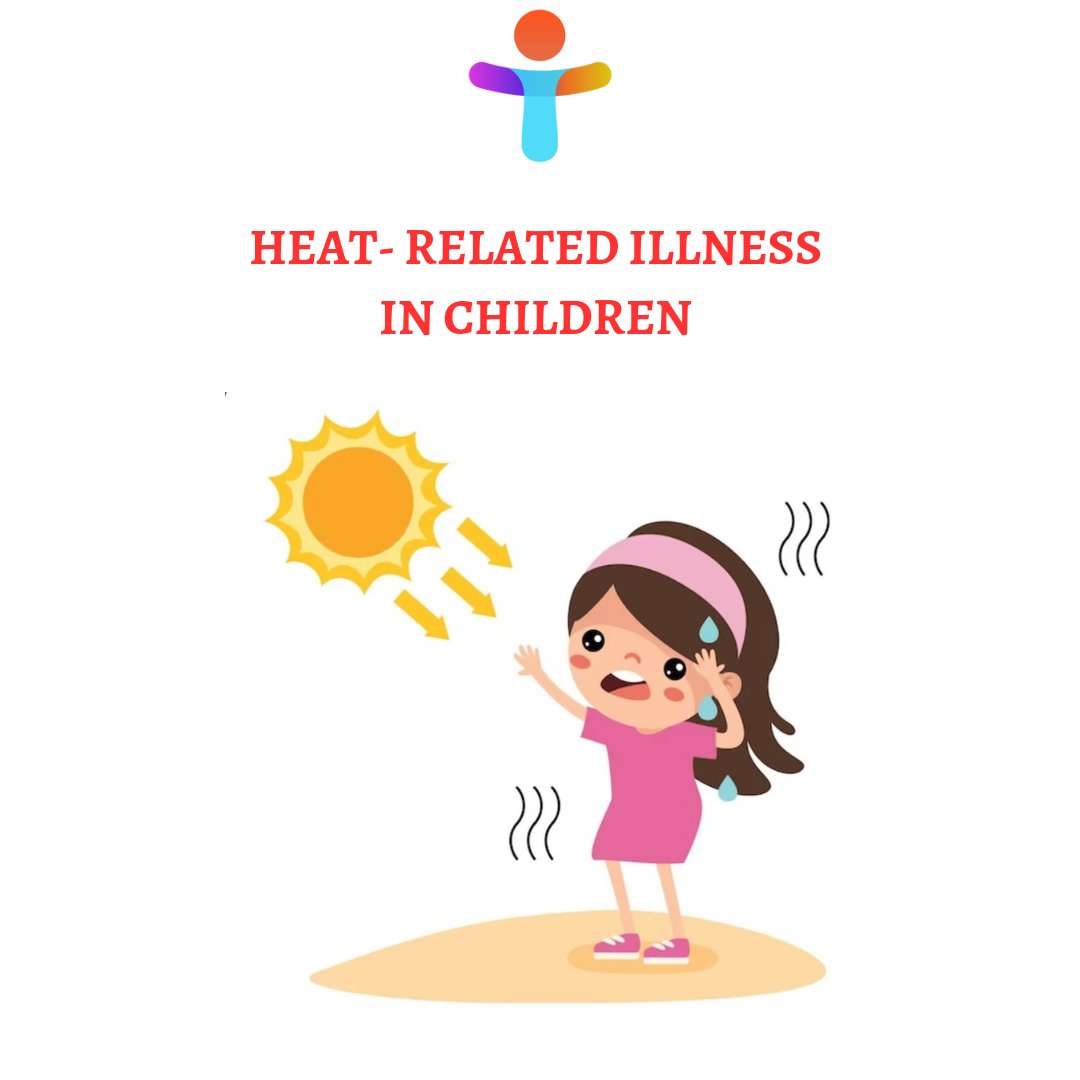 Heat-Related Illness in Children! Summers are here! Summer season means ...