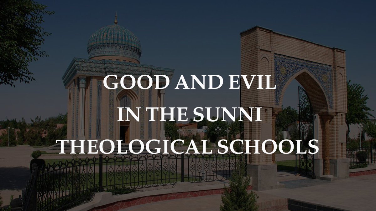 Thread on Good (husn) and Evil (qubh) in the Sunni Theological Schools ...