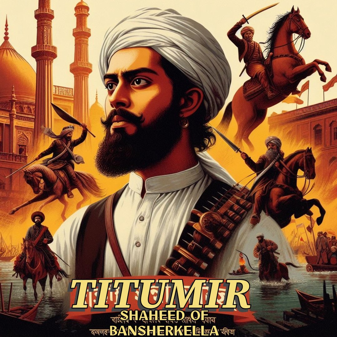 TITUMIR – BENGALI MUJAHID AND HIS UPRISING AGAINST THE BRITISH EMPIRE ...
