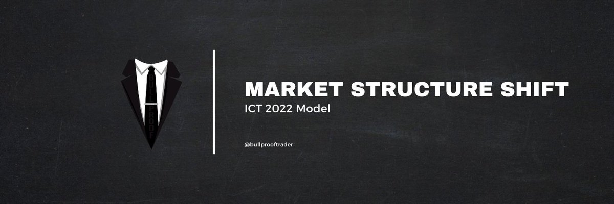 Market Structure Shift - ICT 2022 Model In this thread, I will walk you ...