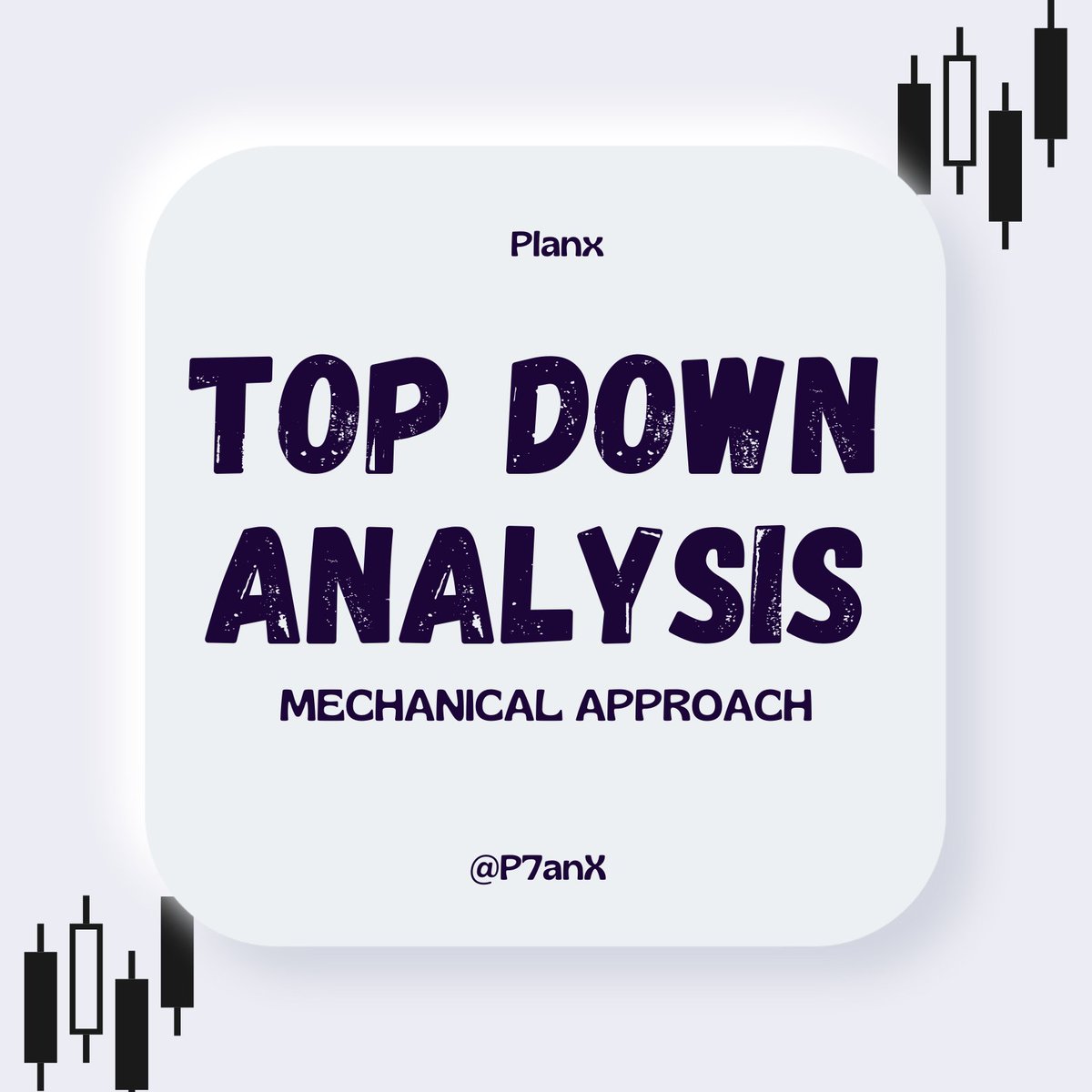 🔰TOP DOWN ANALYSIS: - A MECHANICAL FRAMWORK A Detailed Thread!⬇️ 🧵 - PIanX | Rattibha
