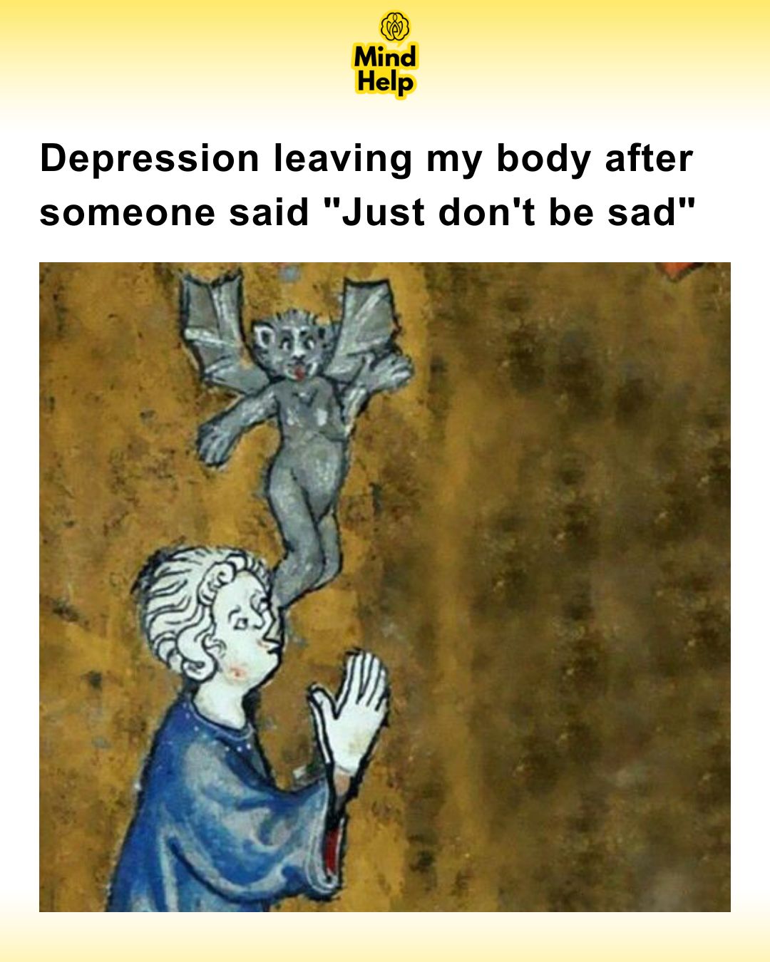 Depression Help Memes Had Depression My Entire Life I Finally Got The