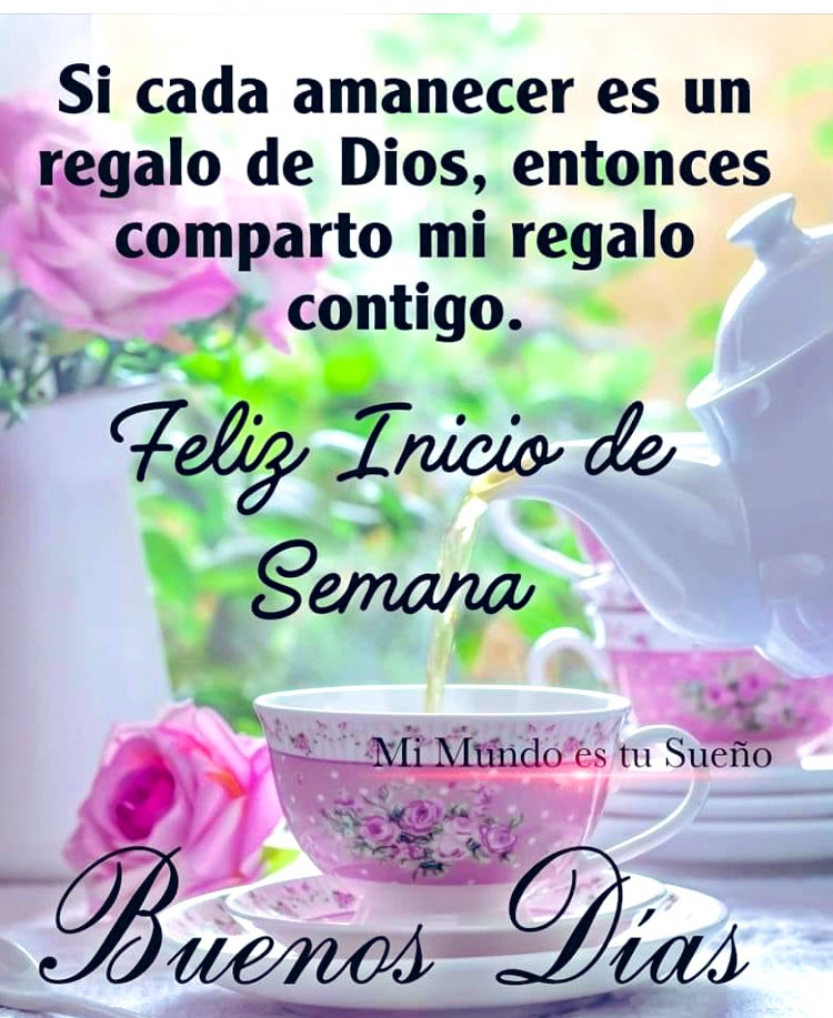 Buenos Dias Feliz Inicio De Semana 301 Frases Bonitas De Buenos Días