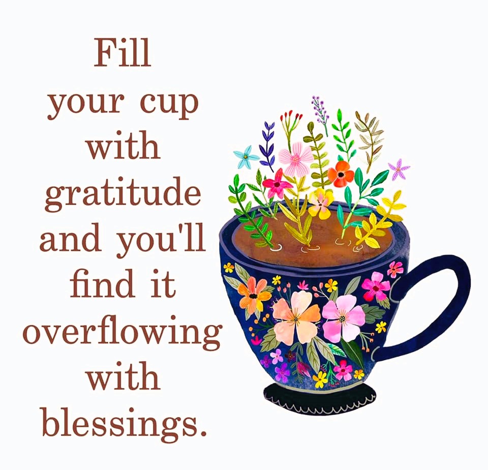 Overflowing Blessings Quotes Good Morning! May Your Cup Overflow With