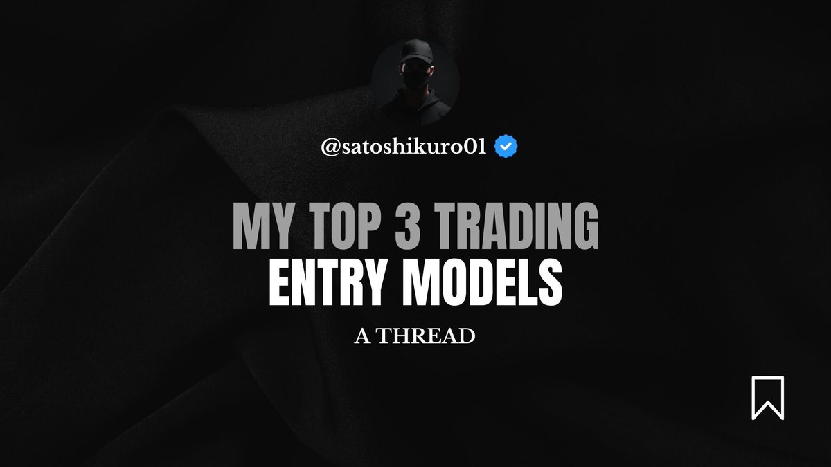 Top 3 trading entry models. 🖤&🔁 Thread🧵 - Thread from SatoshiKuro ...