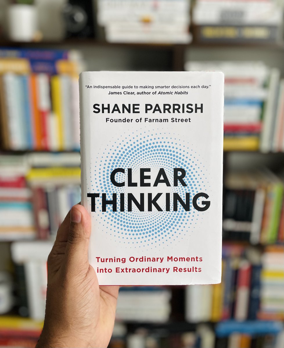 “Clear Thinking by Shane Parrish” The overarching message of the book is that our defaults ...