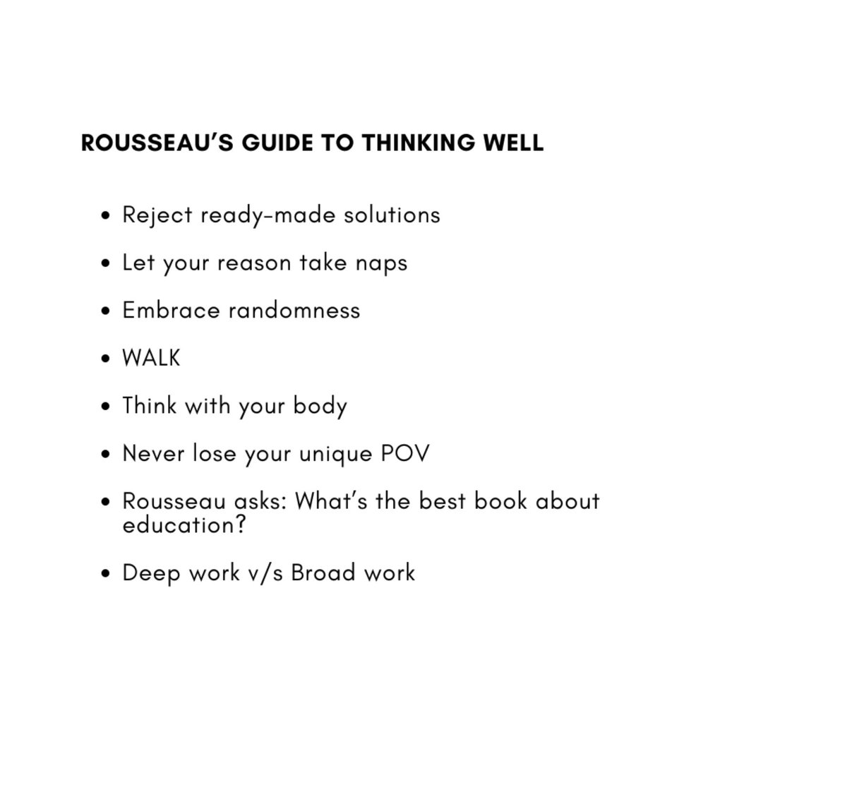 Rousseau’s Guide to Thinking Well 1. Reject ready-made solutions: Even ...