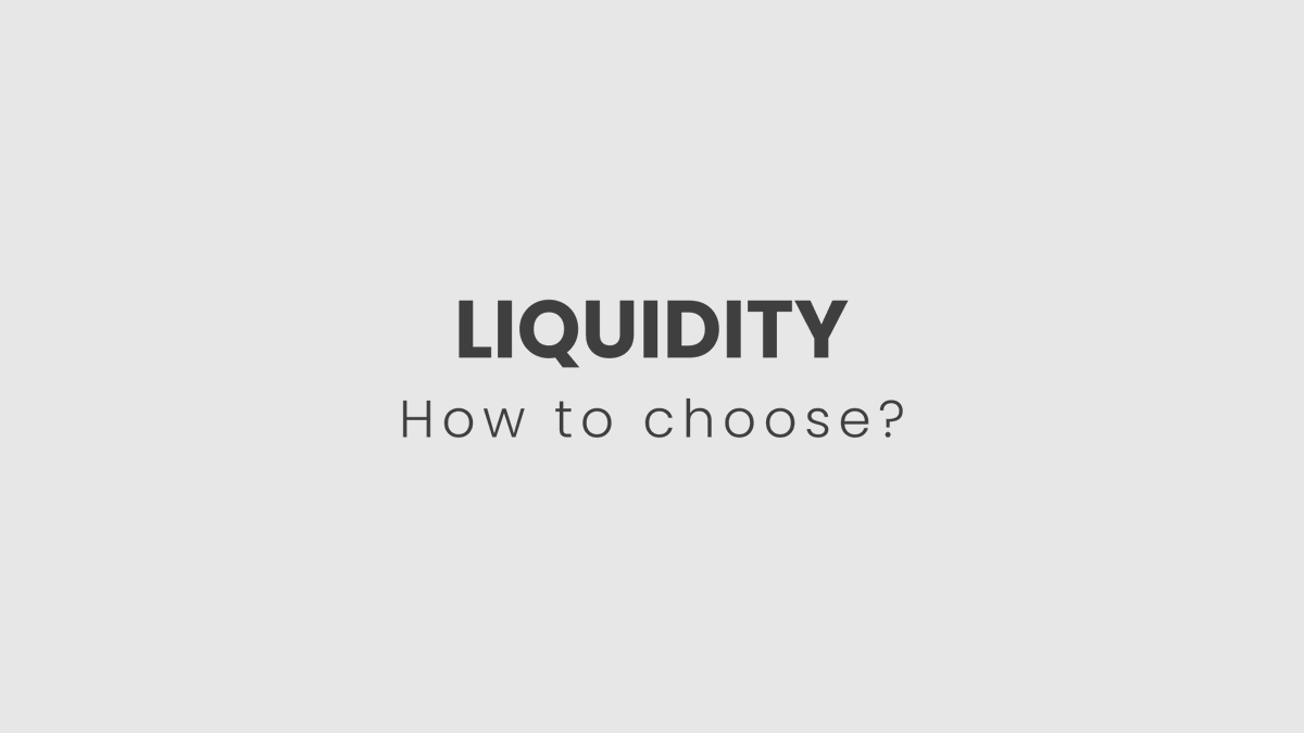 How to choose the right Liquidity? This is the most common question I ...