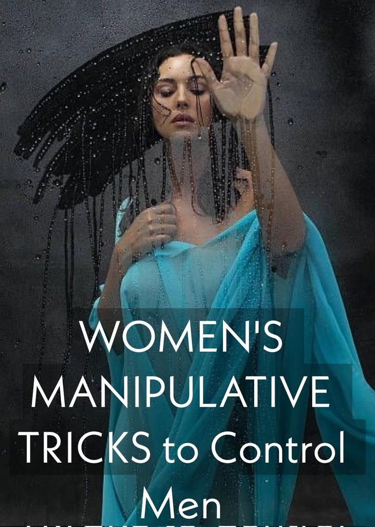 The DARK Side: Exposing WOMEN'S MANIPULATIVE TRICKS to Control Men (Men ...