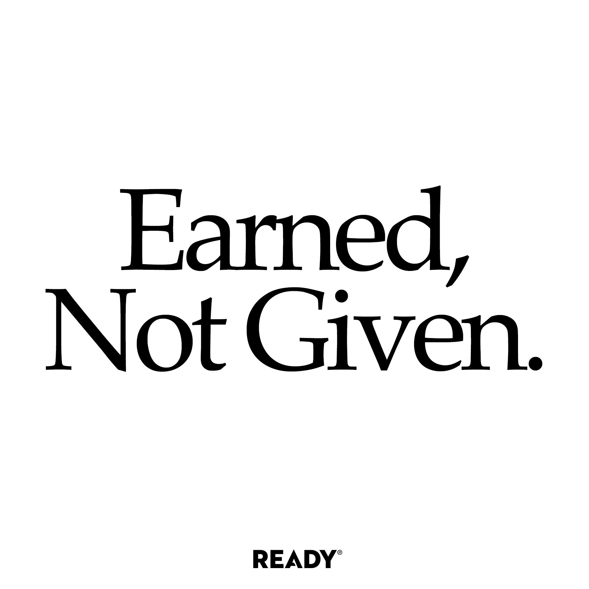 Earned Not Given Quotes Mr. SAFE Success Is Earned Not Given In Eco