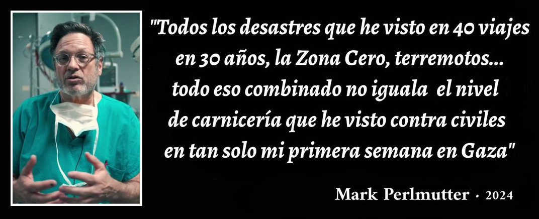 GAZA - El doctor Mark Perlmutter: "Jamás vi tal carnicería" Doctor Mark ...