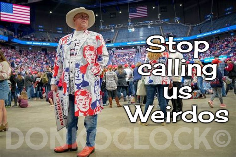 Stop calling us weirdos! - Democratic Underground Forums