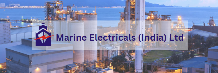🚢Marine Electricals (India) Ltd: A comprehensive provider of technical ...