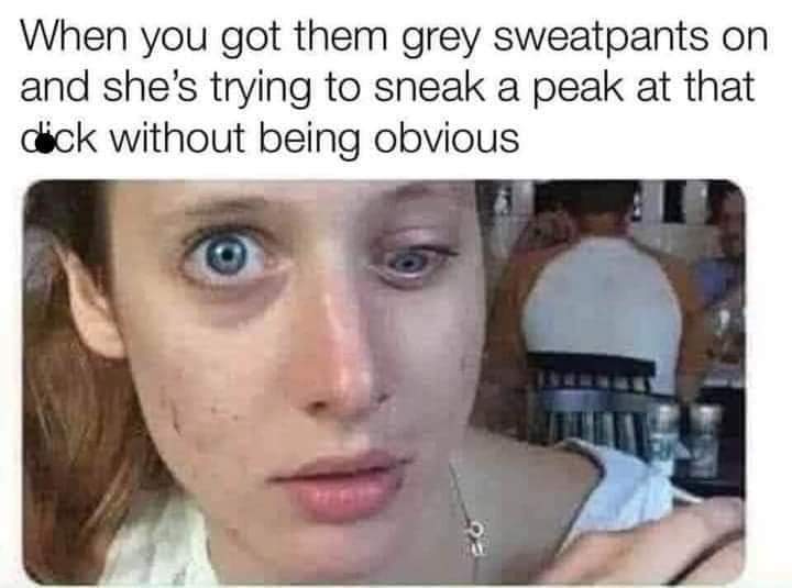 Gray Sweatpants Memes Grey Sweatpants Season Is For Everyone : R/memes