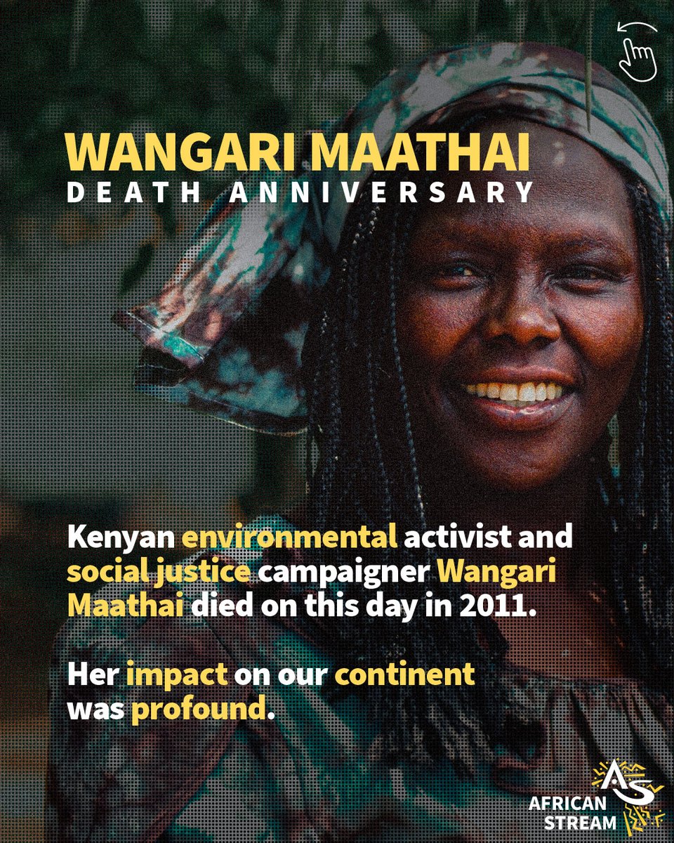 REMEMBERING WANGARI MAATHAI! Thirteen years ago today, the world lost ...