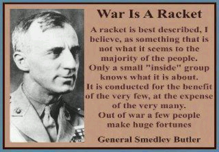 Smedley Butler Famous Quotes War Is A Racket, By Major General Smedley