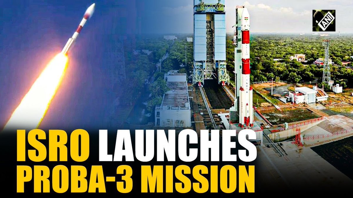 ISRO’s launch of the European Space Agency’s Proba-3 mission. This missions will contribute to ...