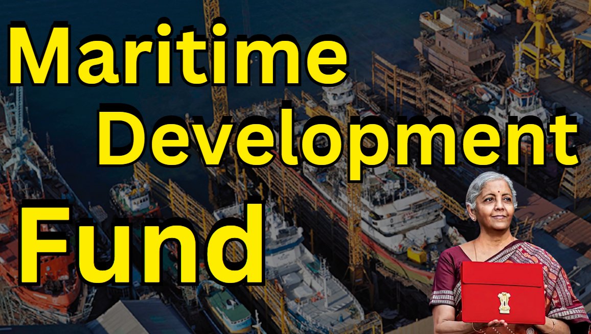 🚢Budget 2025: ₹25,000 Cr Maritime Development Fund – A Game Changer for ...