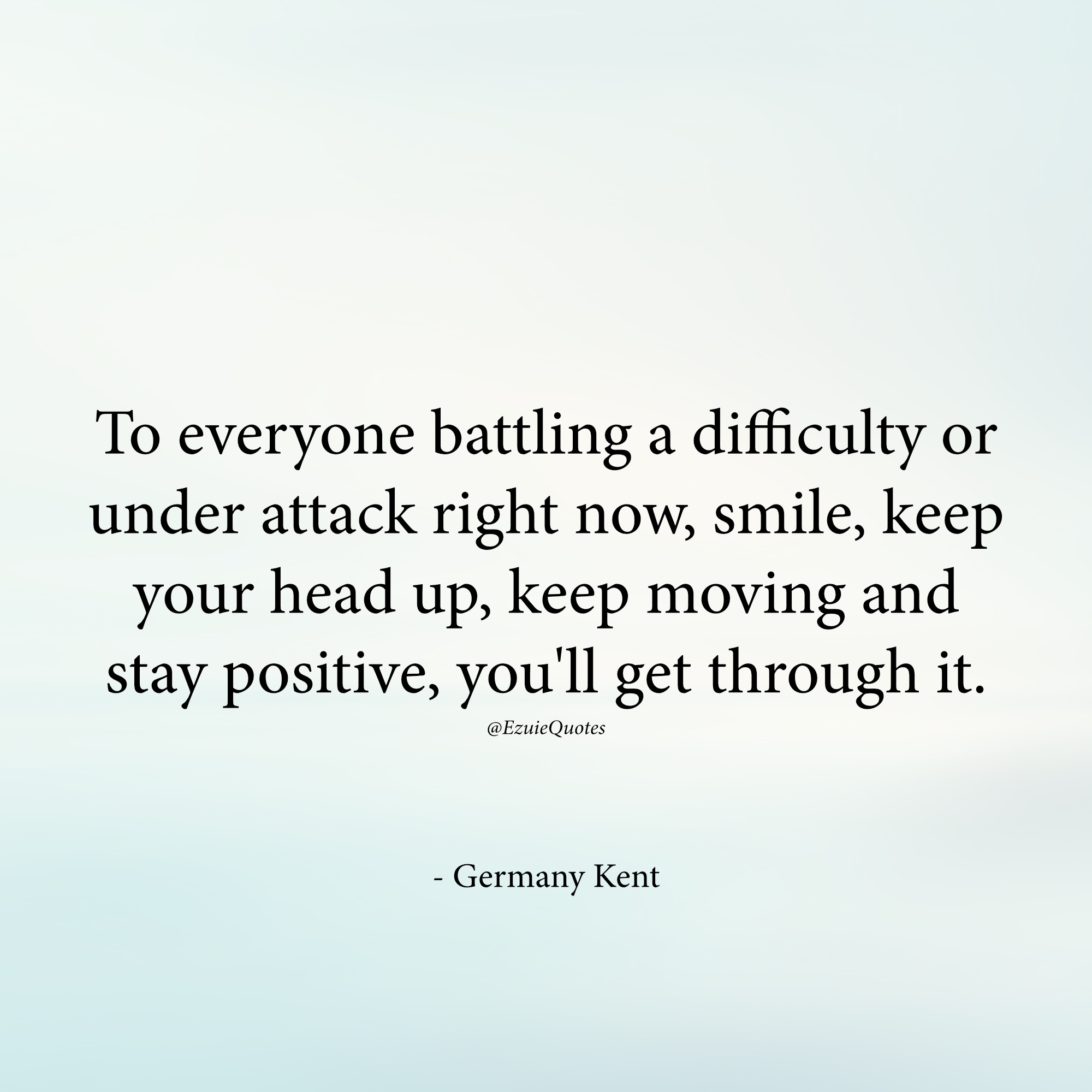 Quotes About Keeping Your Head Up And Smiling