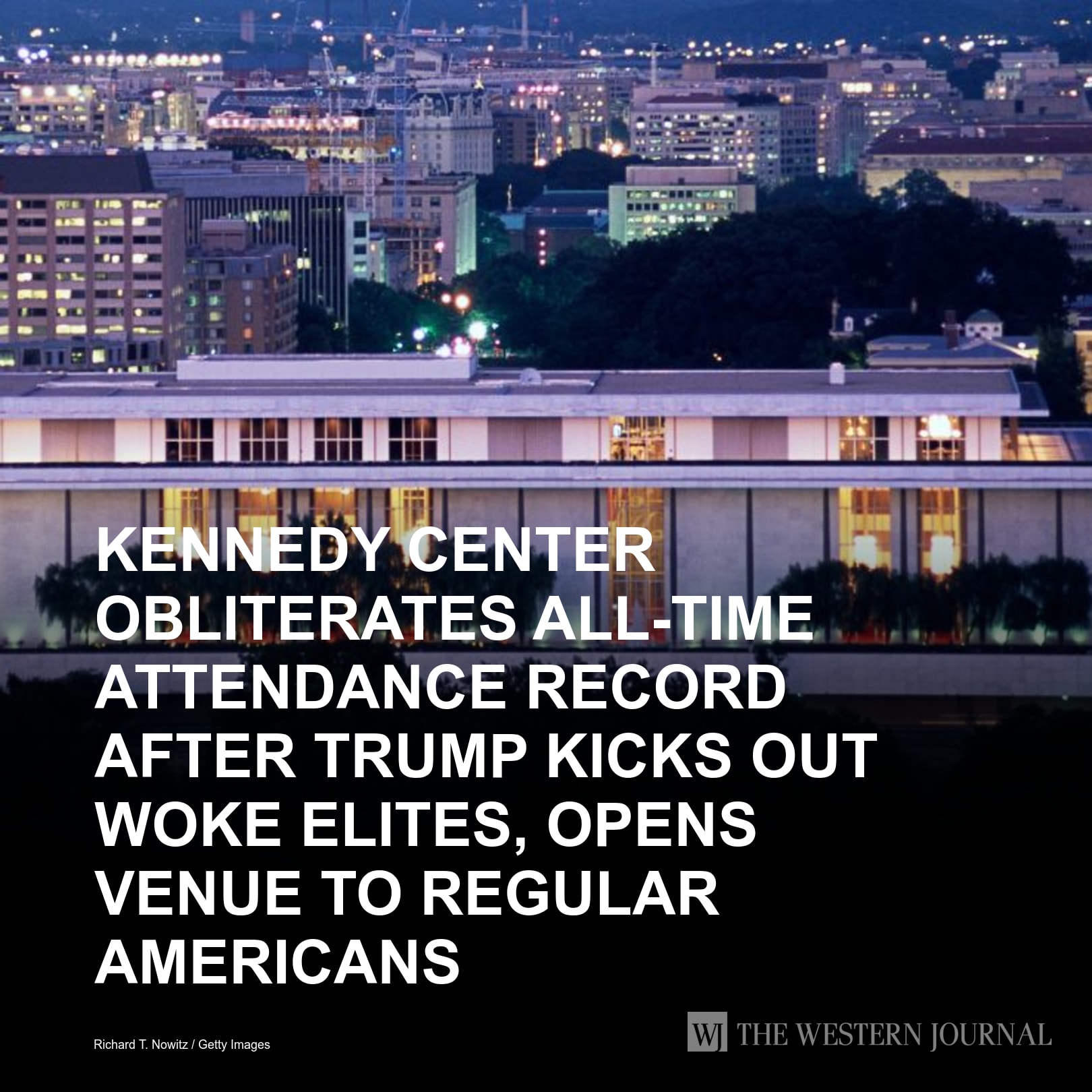 With wokeness gone, Kennedy Center broke its all-time attendance record ...