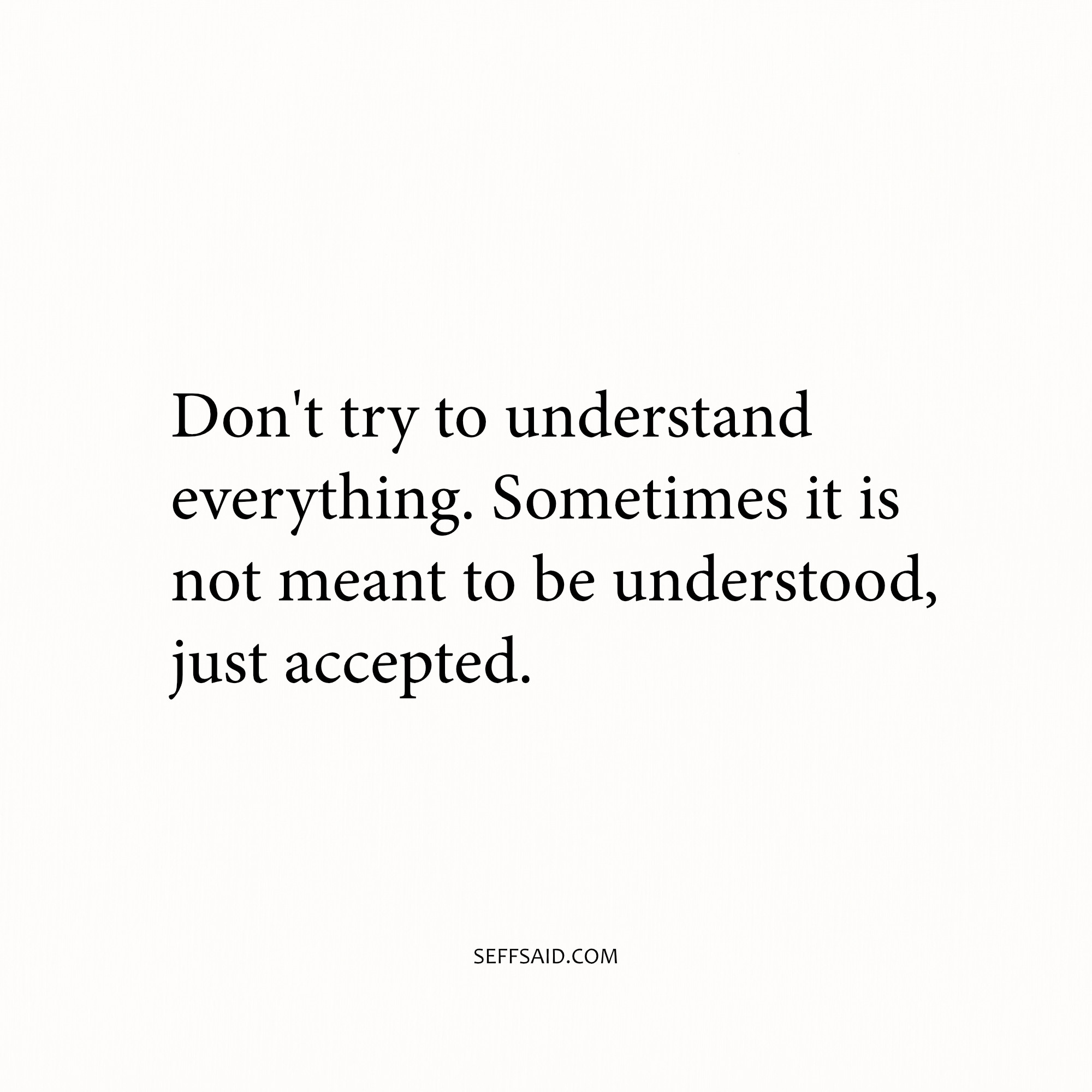Not Meant To Be Understood Quotes 120 Sublime Lack Of Understanding