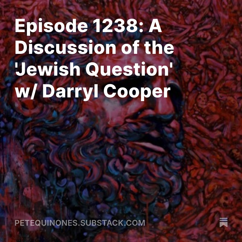 Episode 1238: A Discussion of the ‘Jewish Question’ w/ Darryl Cooper ...