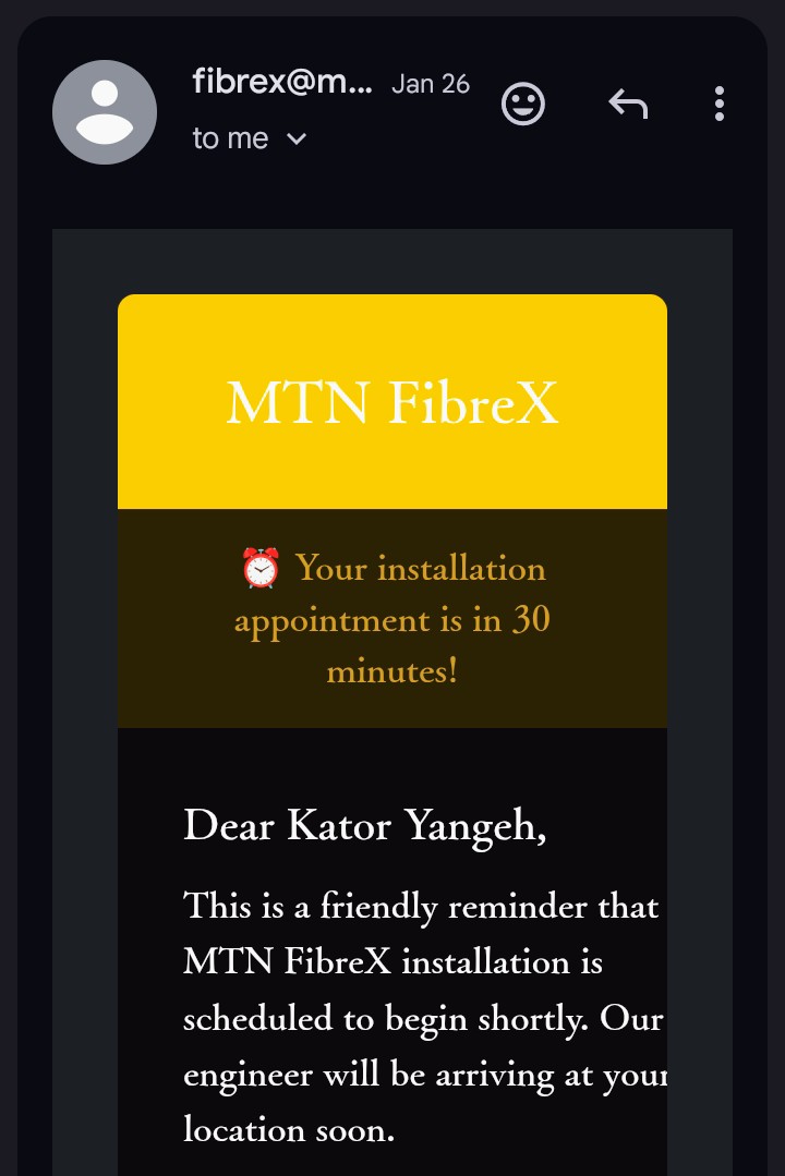 Dear @MTN180 The installation you scheduled to complete January 26 has ...
