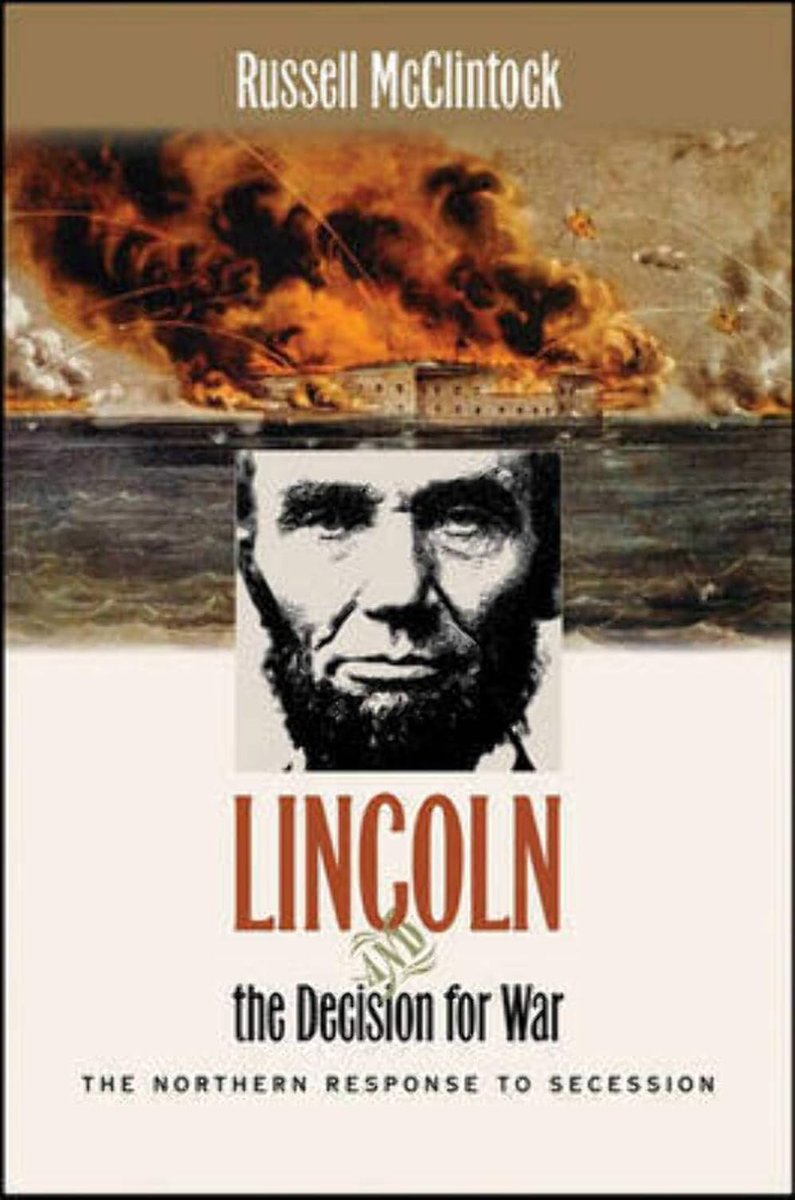 8. Russell McClintock, Lincoln and the Decision for War: The Northern ...
