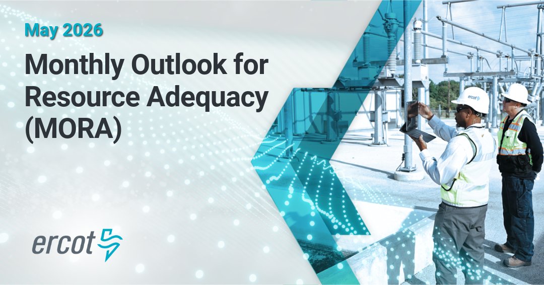 ERCOT released its Monthly Outlook for Resource Adequacy (MORA) report ...