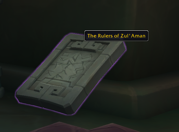 The Tablet of the Ruling Family got added back to Zul'Aman on the 12.0. ...