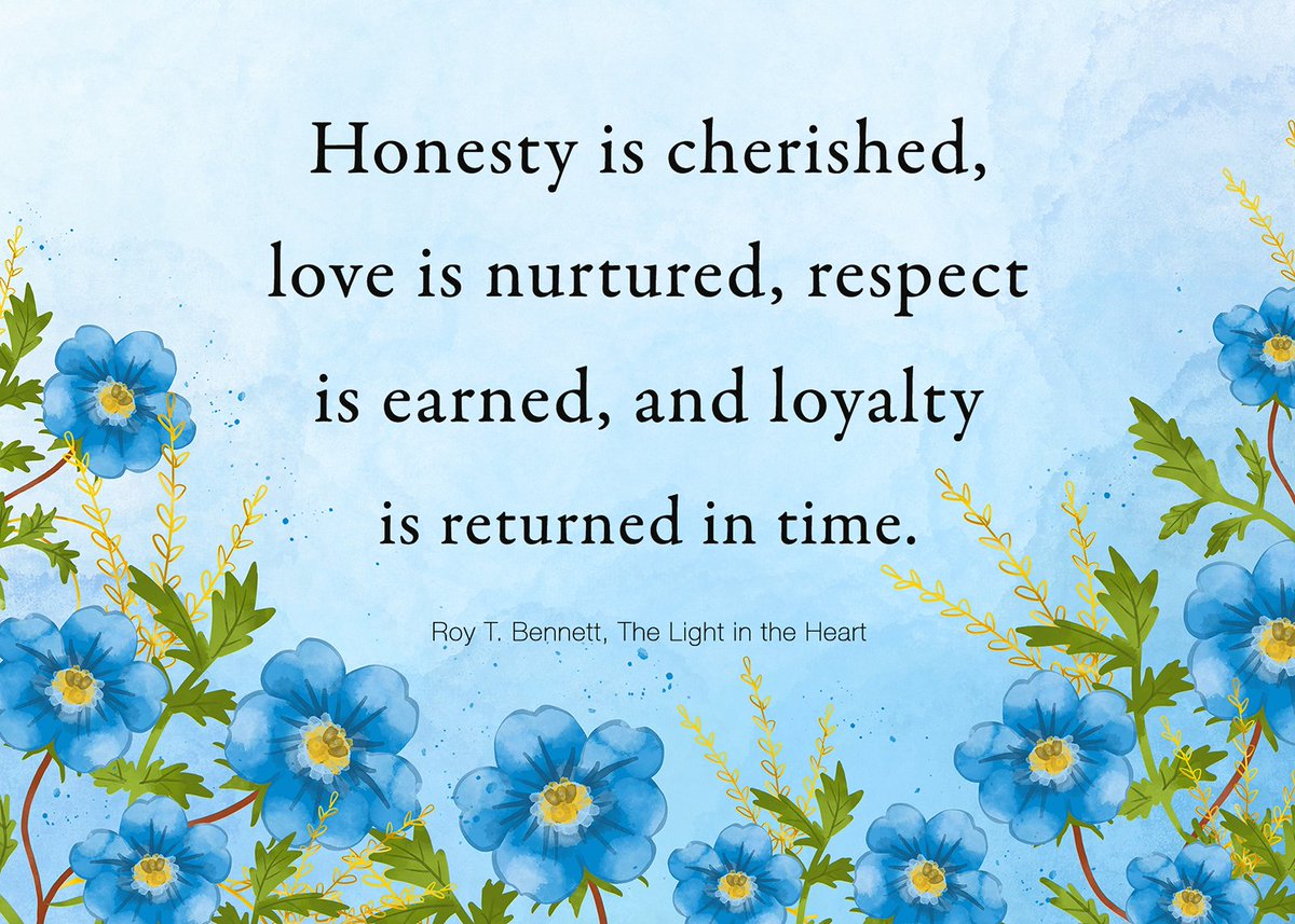 Honesty is cherished, love is nurtured, respect is earned, and loyalty ...